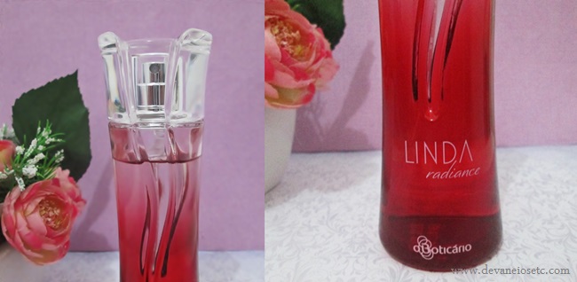 Linda Radiance Perfume de O Boticário - Devaneios Etc